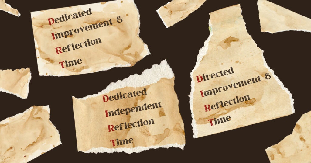 DIRT: Improving Students’ Minds, One Reflection at a Time • Education DIRT